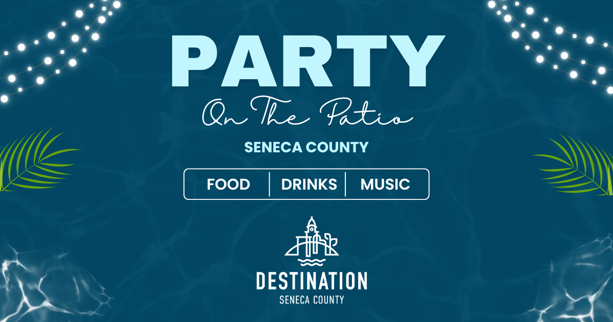 Party on The Patio in Seneca County - Destination Seneca County