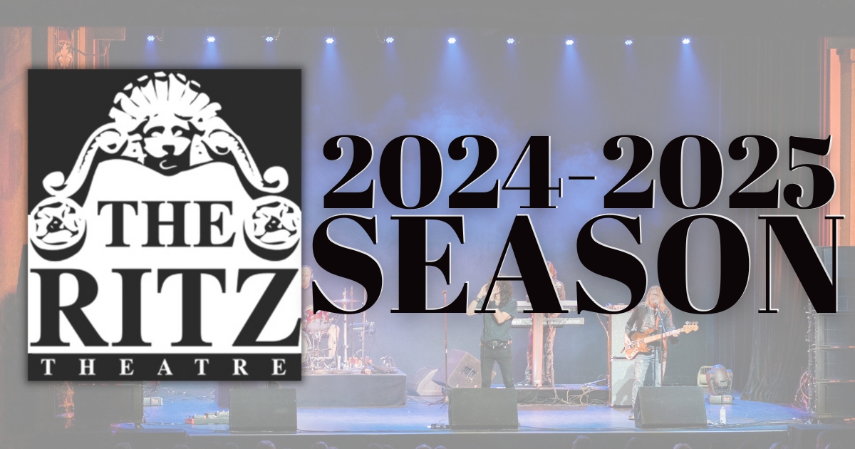 The Ritz Theatre Presents The 2024-2025 Season! - Destination Seneca County