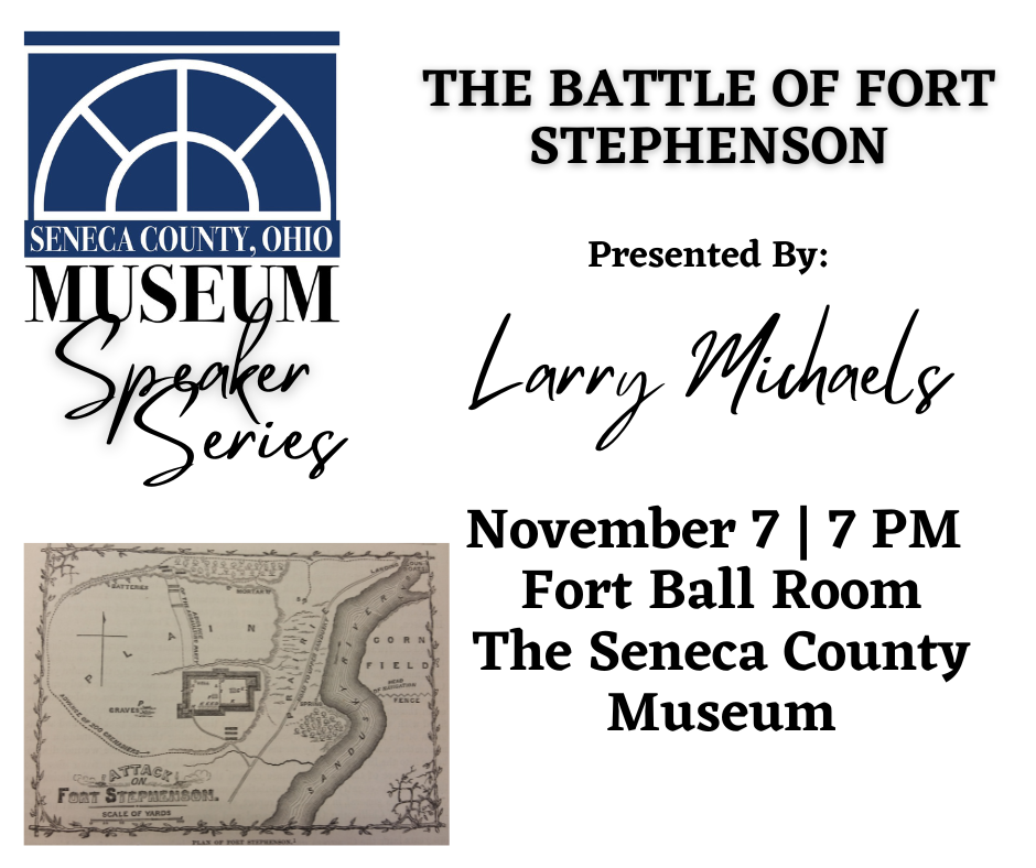 Larry Michaels to discuss the Battle of Fort Stephenson - Destination ...